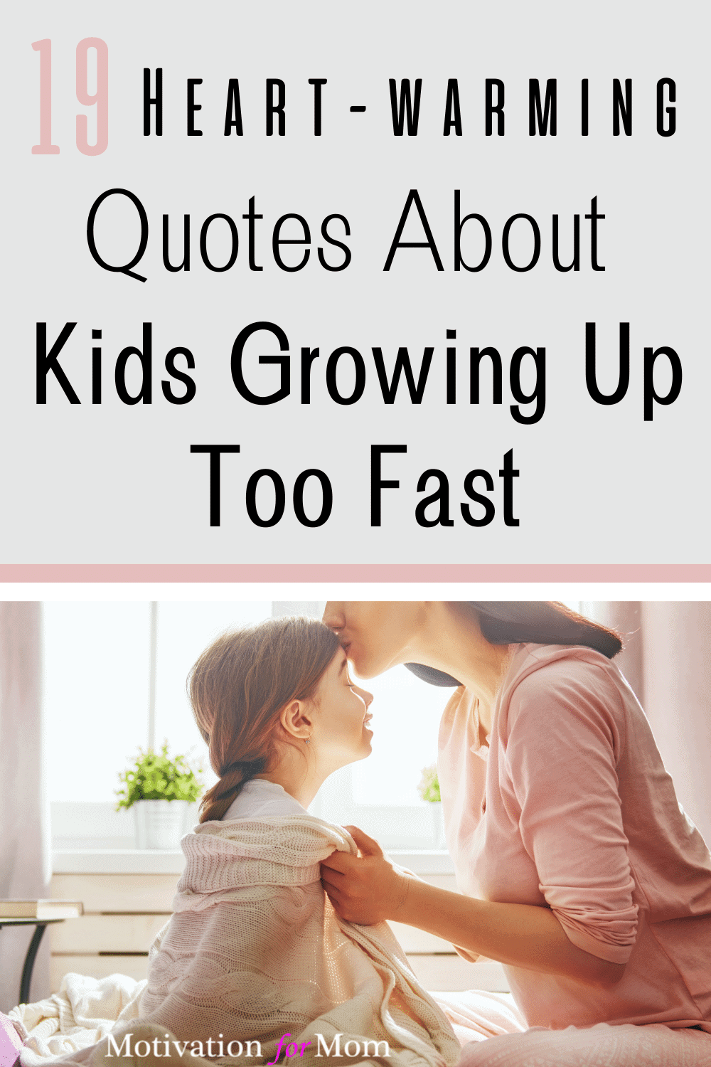 19 Bittersweet Quotes About Kids Growing Up Too Fast – Motivation for Mom