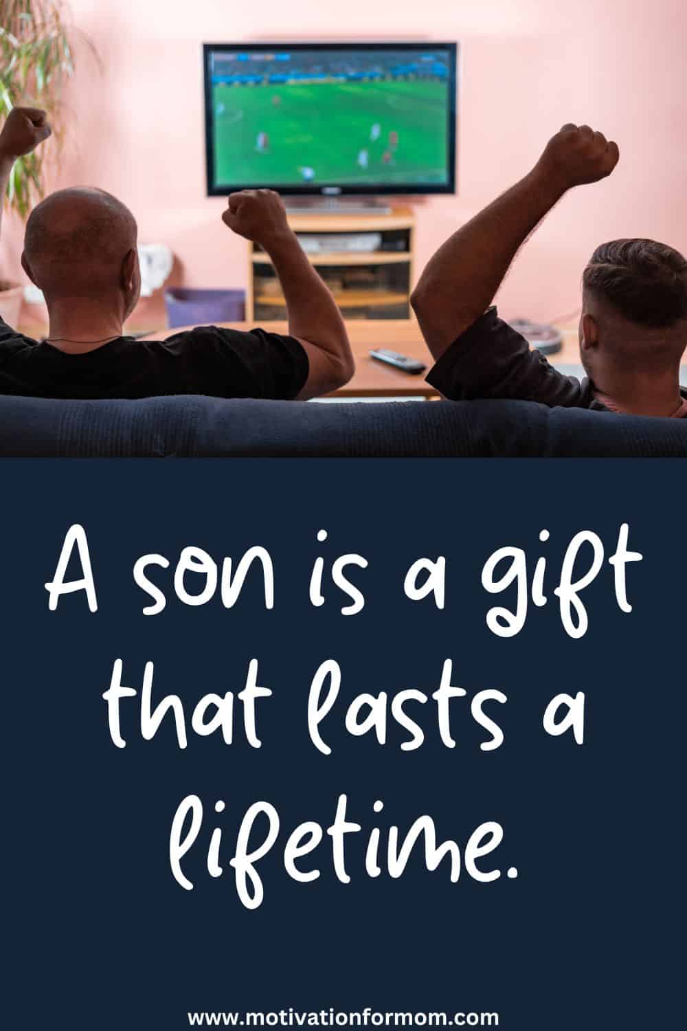 19 Quotes About Having A Son for National Sons Day – Motivation for Mom