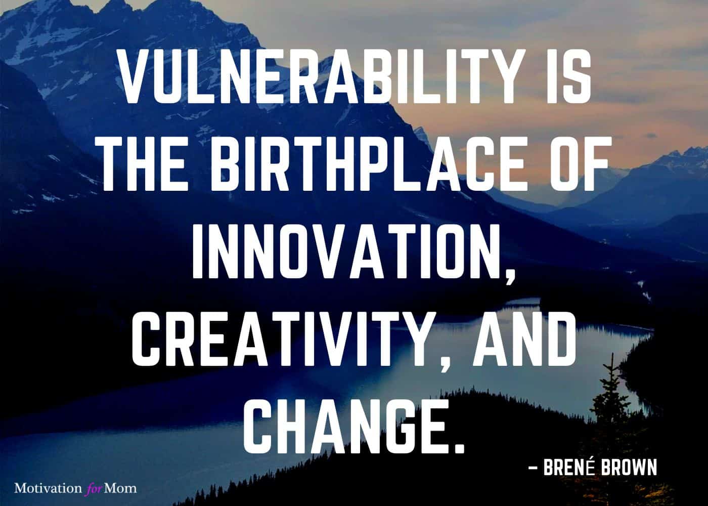 Top 40 Most Powerful Brené Brown Quotes to Live By – Motivation for Mom