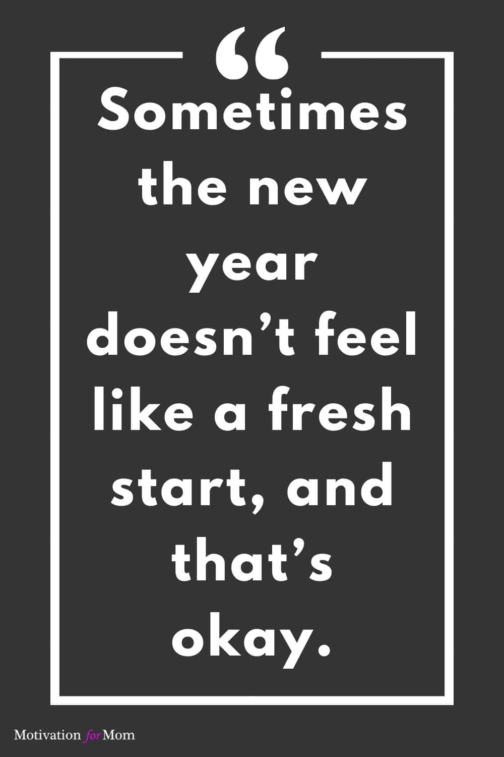 100+ New Years Quotes to Motivate & Uplift You – Motivation for Mom