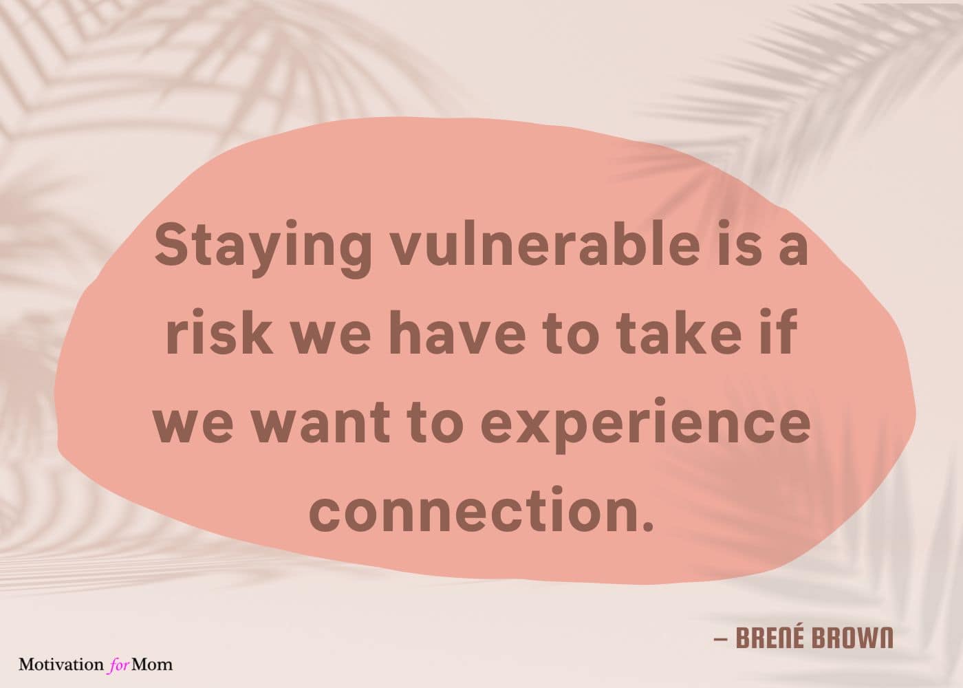 Top 40 Most Powerful Brené Brown Quotes to Live By – Motivation for Mom