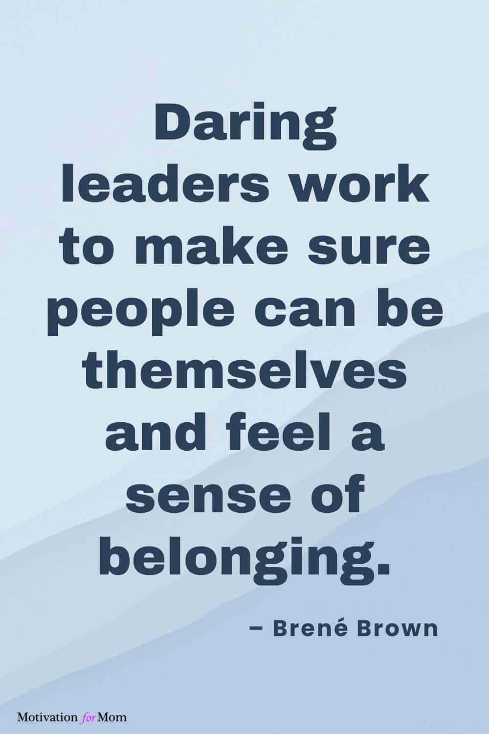 Top 40 Most Powerful Brené Brown Quotes to Live By – Motivation for Mom