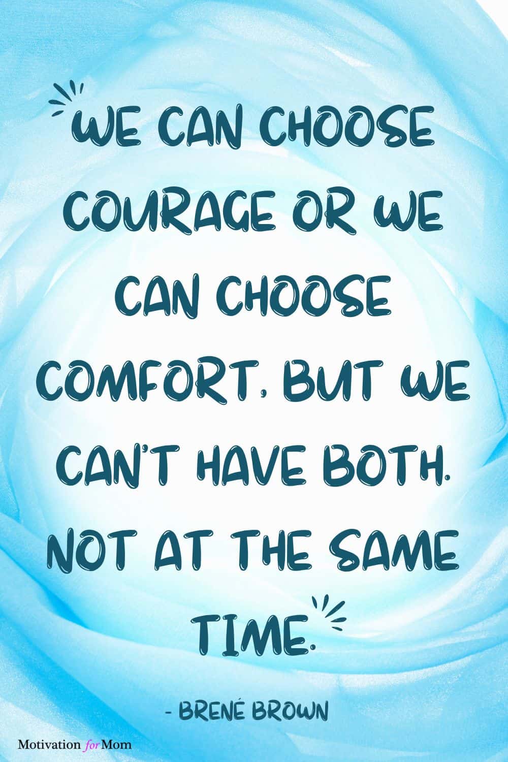Top 40 Most Powerful Brené Brown Quotes to Live By – Motivation for Mom
