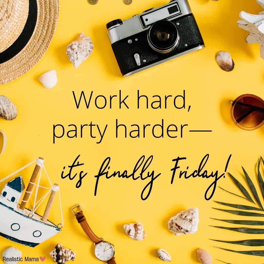 Top 50 Friday Quotes to Celebrate the End of the Week – Motivation for Mom