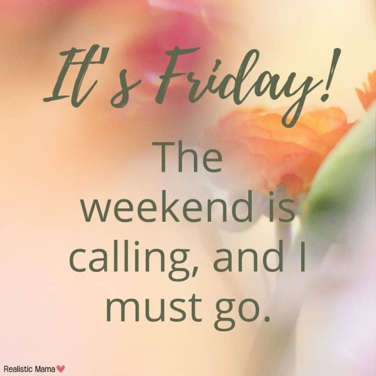 Top 50 Friday Quotes to Celebrate the End of the Week – Motivation for Mom