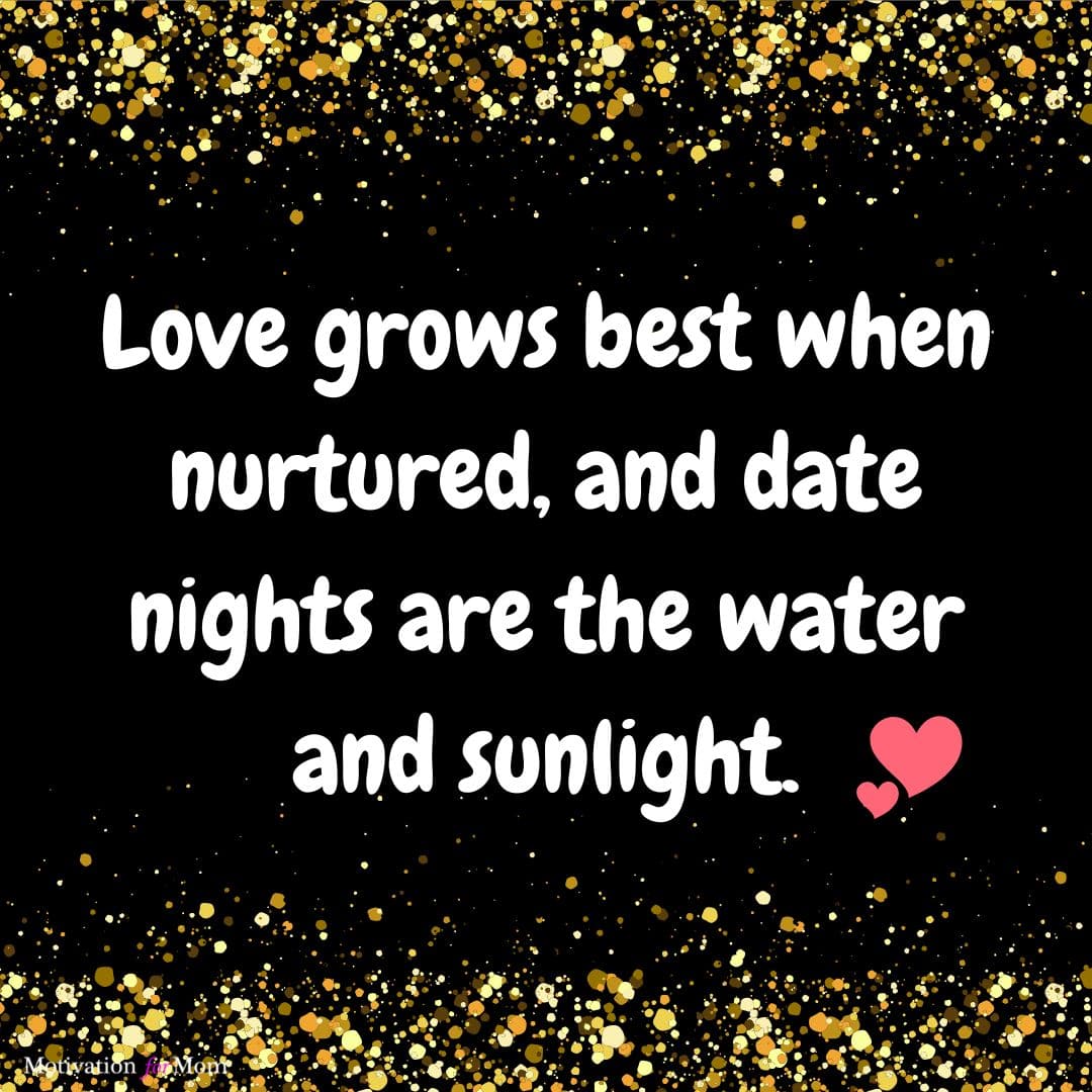 50 Perfect Date Night Quotes To Read Together – Motivation for Mom